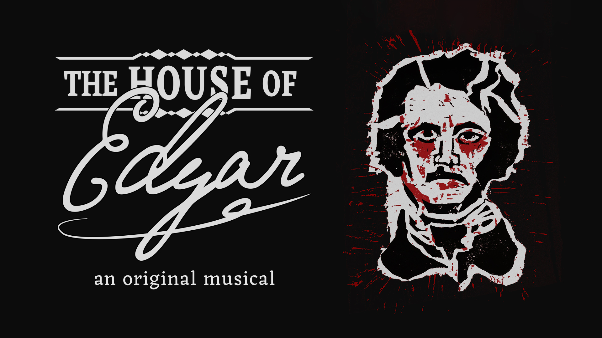 The House of Edgar ~ An Original Musical
